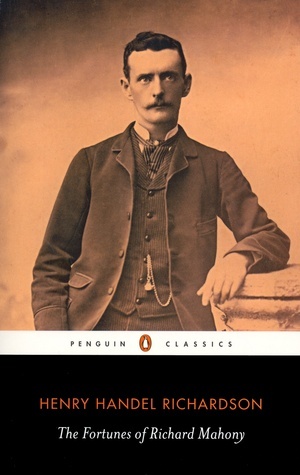 Fortunes of Richard Mahony by Henry Handel Richardson | Goodreads
