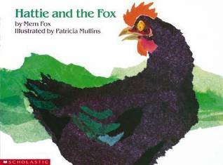 Hattie and the Fox by Mem Fox | Goodreads