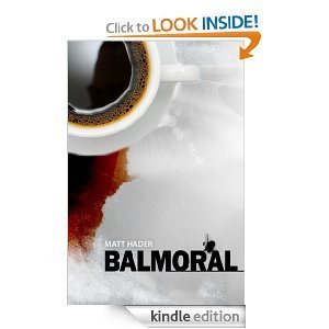 Balmoral: A Novelette (Bad Reputation, #2) by Matt Hader | Goodreads