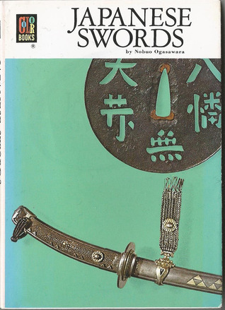 Japanese Swords (Color Books) by Nobuo Ogasawara | Goodreads