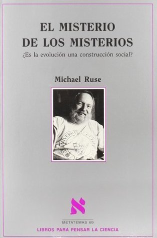 El misterio de los misterios by Michael Ruse | Goodreads