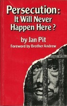 Persecution: It Will Never Happen Here? by Jan Pit | Goodreads