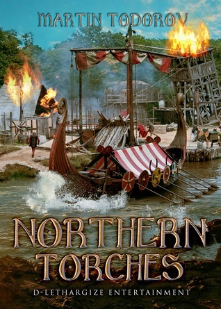Northern Torches by Martin Todorov | Goodreads