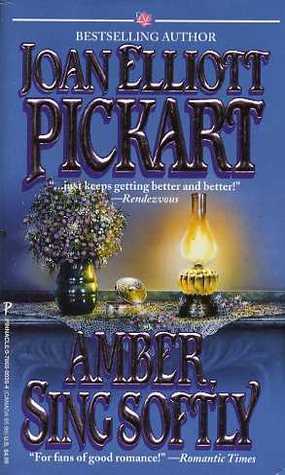 Amber, Sing Softly by Joan Elliott Pickart | Goodreads