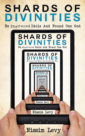 Shards Of Divinities by Nissim Levy | Goodreads