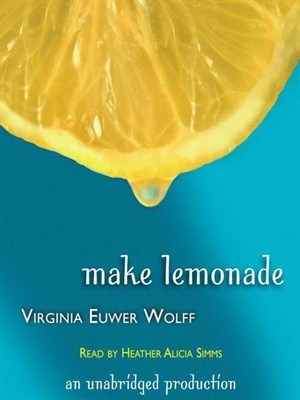 Make Lemonade by Virginia Euwer Wolff | Goodreads