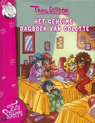 Het geheime dagboek van Colette by Thea Stilton | Goodreads