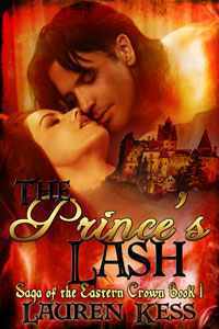 The Prince's Lash (Saga of the Eastern Crown Book One) by Lauren Kess ...