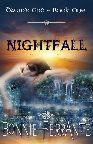 Nightfall (Dawn's End, #1) by Bonnie Ferrante | Goodreads