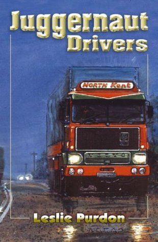 Juggernaut Drivers by Leslie Purdon | Goodreads