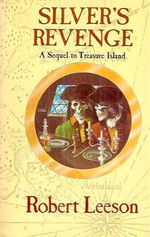 Silver's Revenge by Robert Leeson | Goodreads