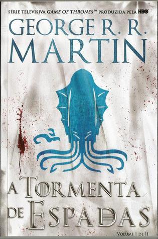 A Tormenta de Espadas, Volume I de II by George R.R. Martin | Goodreads