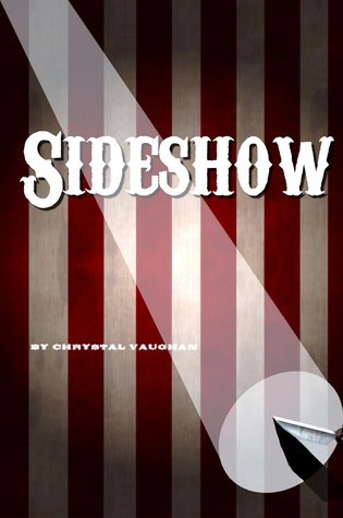 Sideshow by Chrystal Vaughan | Goodreads