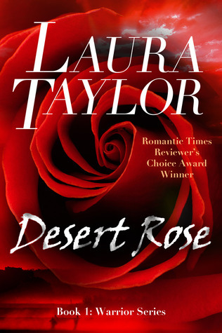 Desert Rose (The Warriors #1) by Laura Taylor | Goodreads