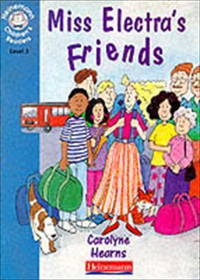 Miss Electra's Friends (Heinemann Guided Readers) by Carolyn Hearns ...