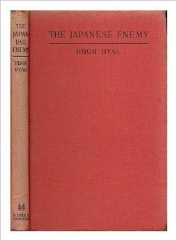The Japanese Enemy: His Power and His Vulnerability by Hugh Byas ...