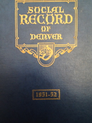 SOCIAL RECORD OF DENVER 1951-52 by DENVER SOCIAL RECORD | Goodreads