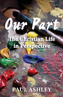 Our Part by Paul Ashley | Goodreads