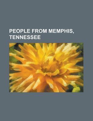 People from Memphis, Tennessee: Elvis Presley, Ike Turner, B.B. King ...