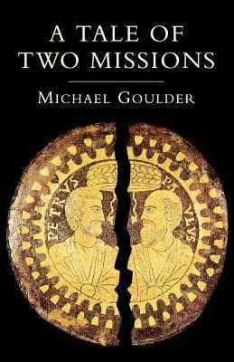 A Tale of Two Missions by M.D. Goulder | Goodreads