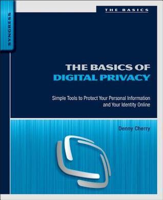The Basics of Digital Privacy: Simple Tools to Protect Your Personal ...