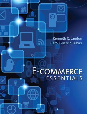 E-Commerce Essentials by Kenneth C. Laudon | Goodreads