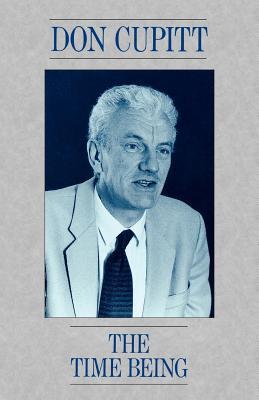 Time Being by Don Cupitt | Goodreads