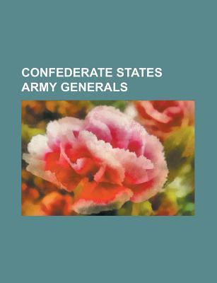 Confederate States Army Generals: Stonewall Jackson, Robert E. Lee ...