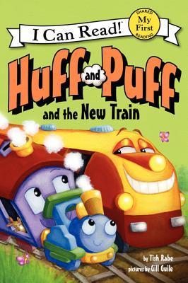 Huff and Puff and the New Train (My First I Can Read) by Tish Rabe ...