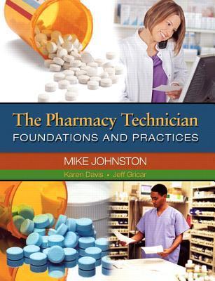The Pharmacy Technician: Foundations and Practices by Mike Johnston ...