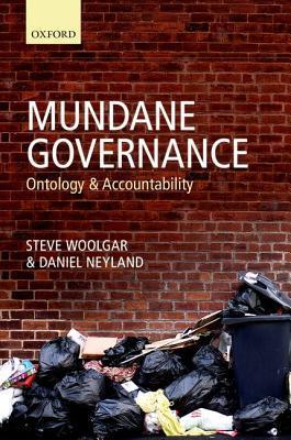 Mundane Governance: Ontology and Accountability by Steve Woolgar ...