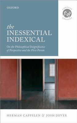 The Inessential Indexical: On the Philosophical Insignificance of ...