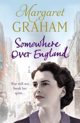 Somewhere over England by Margaret Graham | Goodreads