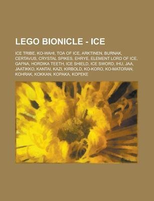 Lego Bionicle - Ice: Ice Tribe, Ko-Wahi, Toa of Ice, Arktinen, Burnak ...