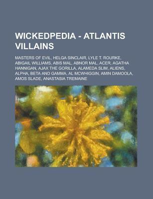 Wickedpedia - Atlantis Villains: Masters of Evil, Helga Sinclair, Lyle ...