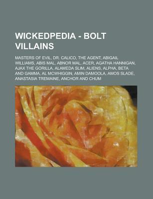Wickedpedia - Bolt Villains: Masters of Evil, Dr. Calico, the Agent ...