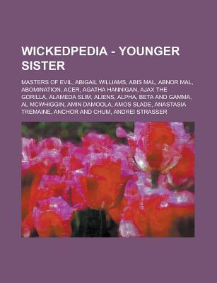 Wickedpedia - Younger Sister: Masters of Evil, Abigail Williams, Abis ...