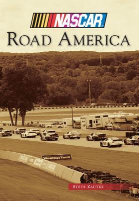Road America (NASCAR Library Collection) by Steve Zautke | Goodreads