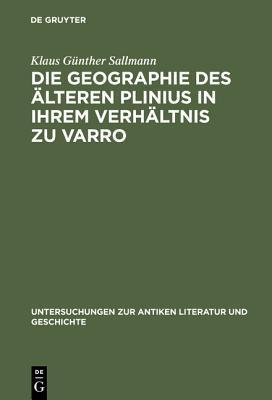 Die Geographie des älteren Plinius in ihrem Verhältnis zu Varro ...