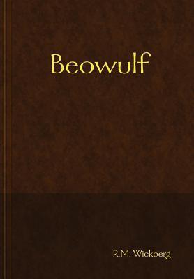 Beowulf by R.M. Wickberg | Goodreads