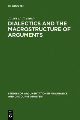 Dialectics and the Macrostructure of Arguments: A Theory of Argument ...