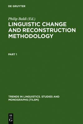 Linguistic Change and Reconstruction Methodology by Philip Baldi ...
