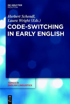 Code-Switching in Early English by Laura Wright | Goodreads
