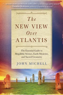 New View Over Atlantis: The Essential Guide to Megalithic Science ...