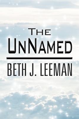 The Unnamed by Beth J. Leeman | Goodreads