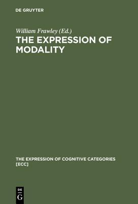 The Expression of Modality by William Frawley | Goodreads
