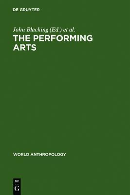 The Performing Arts: Music and Dance by John Blacking | Goodreads