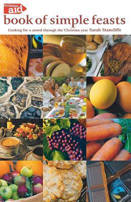 The Christian Aid Book of Simple Feasts: Cooking for a Crowd Through ...