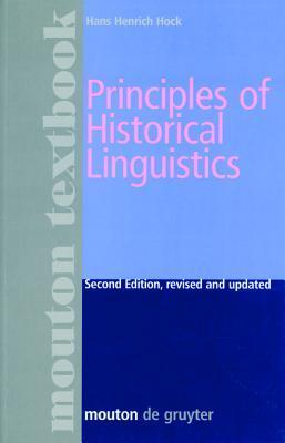 Principles of Historical Linguistics by Hans Henrich Hock | Goodreads