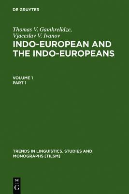 Indo-European and the Indo-Europeans: A Reconstruction and Historical ...